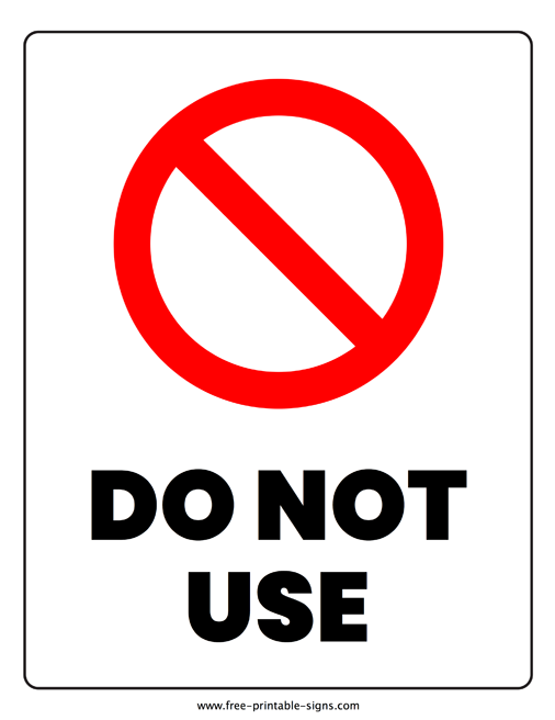 Printable Do Not Use Sign Free Printable Signs Printable Do Not Use Sign Free Printable Signs